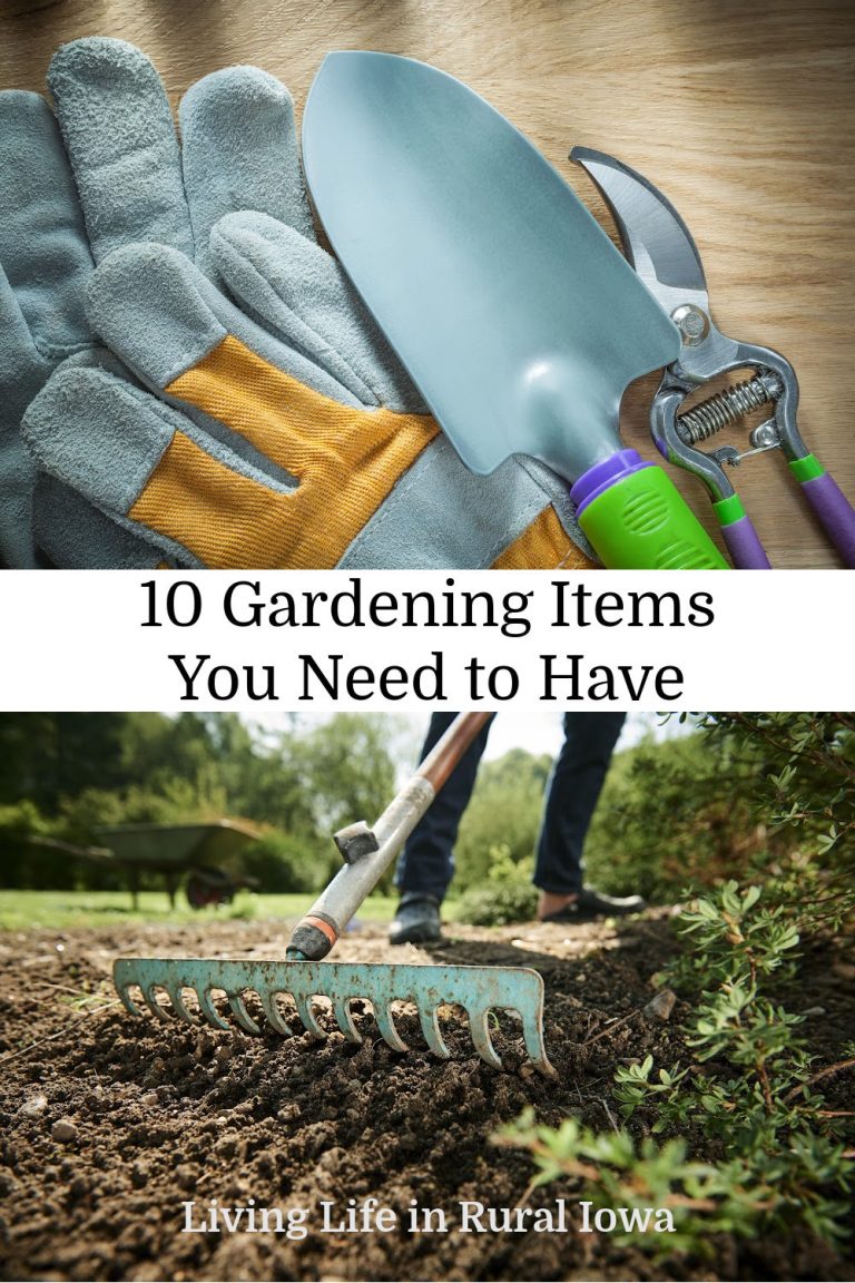10 Gardening Items You Need to Have - Living Life in Rural Iowa